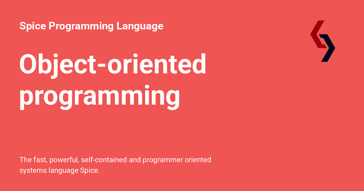 Object-oriented programming - Spice Programming Language