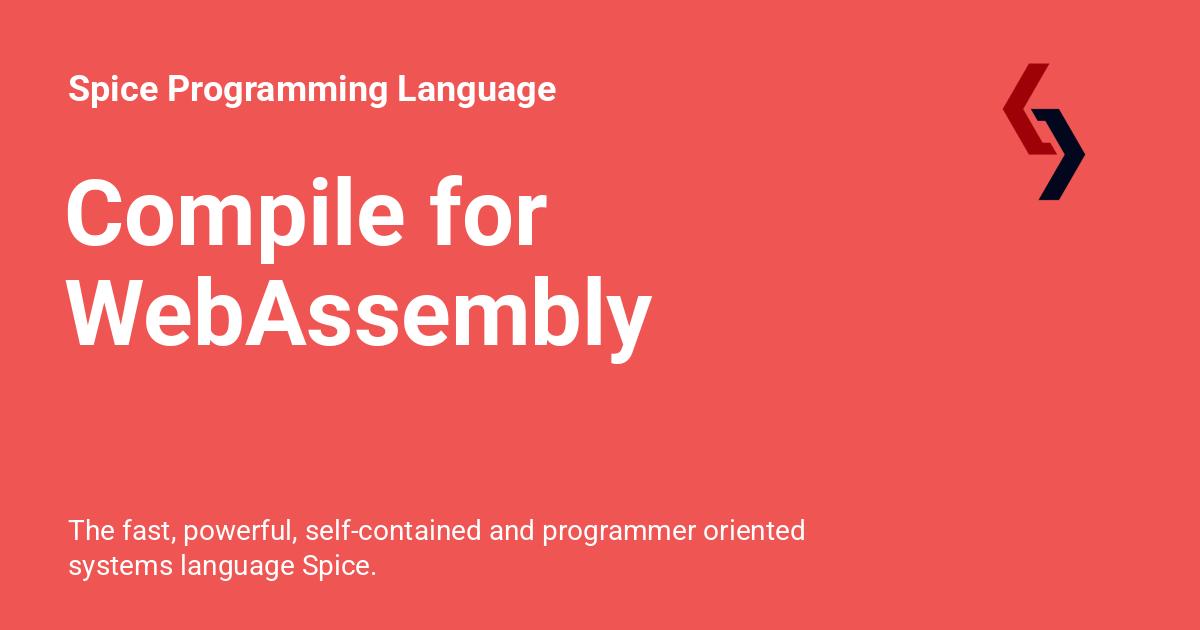 Compile for WebAssembly - Spice Programming Language