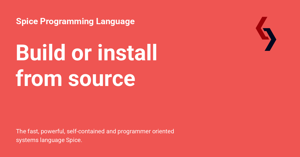 Build or install from source - Spice Programming Language