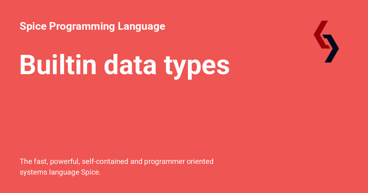 Builtin data types - Spice Programming Language
