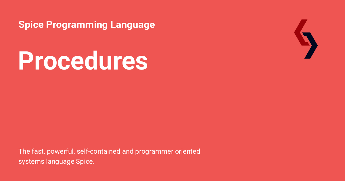 Procedures - Spice Programming Language